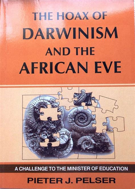Philosophy Religion And Spirituality The Hoax Of Darwinism And The African Eve Pieter J