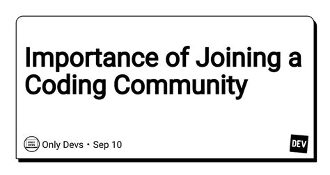 Importance Of Joining A Coding Community Rdevto