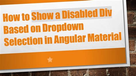 How To Show A Disabled Div Based On Dropdown Selection In Angular Material Youtube