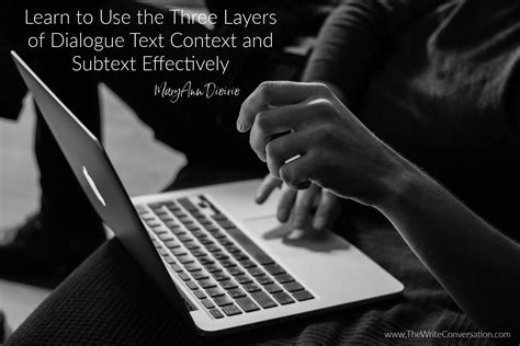 The Write Conversation Learn To Use The Three Layers Of Dialogue Text