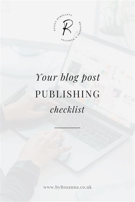 Your Blog Post Publishing Checklist ByRosanna