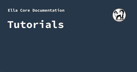 tutorials ella core documentation