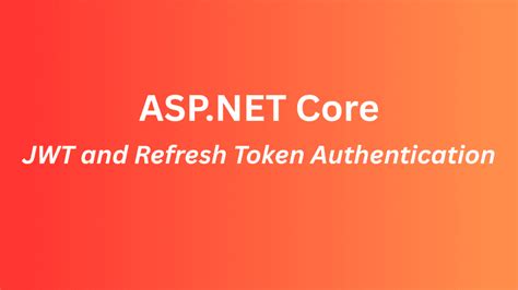 Jwt And Refresh Token Authentication In Aspnet Core Saif Saidi