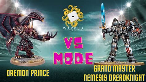 40k Vs Mode Daemon Prince Vs Grand Master Nemesis Dreadknight Youtube