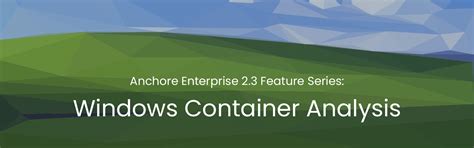 anchore scanning for windows container images anchore