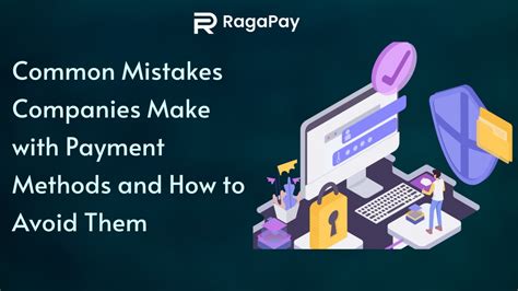 Common Mistakes Companies Make With Payment Methods And How To Avoid Them