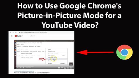 How To Use Google Chrome S Picture In Picture Mode For A YouTube Video YouTube