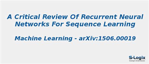 Review Of Recurrent Neural Networks For Sequence Learning S Logix
