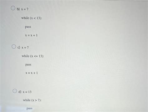 Solved Which Of The Following While Loops Is Logical