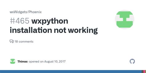 wxpython installation not working · issue 465 · wxwidgets phoenix · github