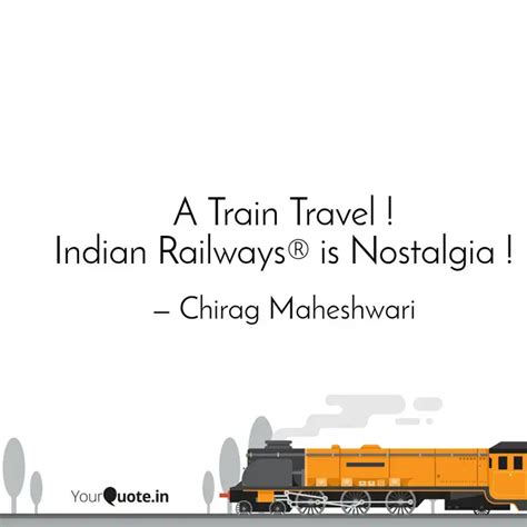 A Train Travel Indian R Quotes And Writings By Chirag Maheshwari