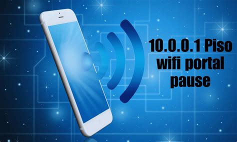 Piso Wifi Portal Pause How To Use This Technology