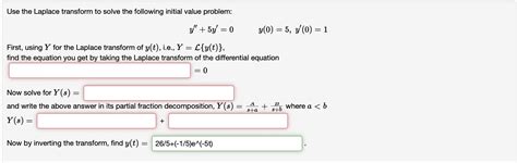 Solved Use The Laplace Transform To Solve The Following