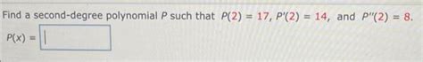 Solved Find A Second Degree Polynomial P Such That P 2
