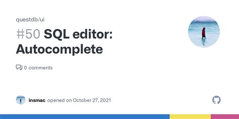 sql editor autocomplete · issue 50 · questdb ui · github