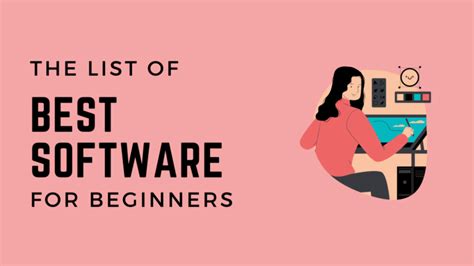 Top 10 Must Have Software For Beginners Tech Emblem