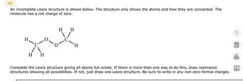 An Incomplete Lewis Structure Is Shown Below The Structure Only Shows The Atoms And How They Are