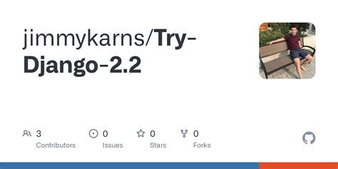github jimmykarns try django 2 2