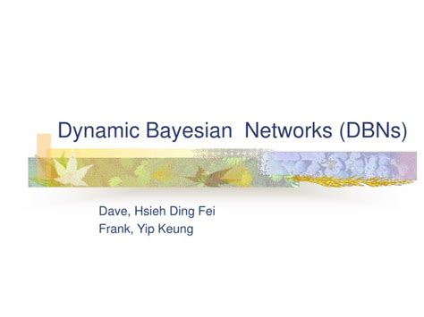 PPT Dynamic Bayesian Networks DBNs PowerPoint Presentation Free Download ID 3288450