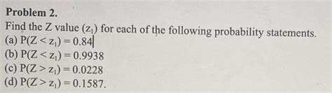 Solved Problem 2 Find The Z Value Z1 For Each Of The Chegg Com