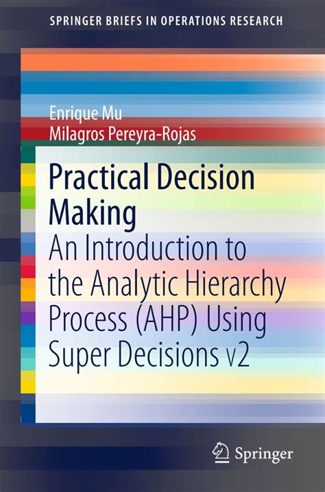 Practical Decision Making An Introduction To The Analytic Hierarchy