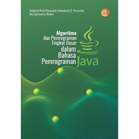 Jual Buku Algoritma Dan Pemrograman Tingkat Dasar Dalam Bahasa Pemrograman Java Shopee Indonesia