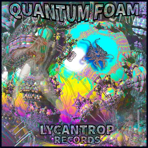 Quantum Foam Va Lycantrop And Friends Lycantrop Records