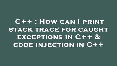 c how can i print stack trace for caught exceptions in c and code
