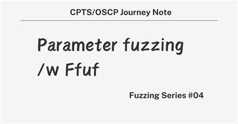 Fuzzing Tutorial Ffuf Parametervalue Getpost