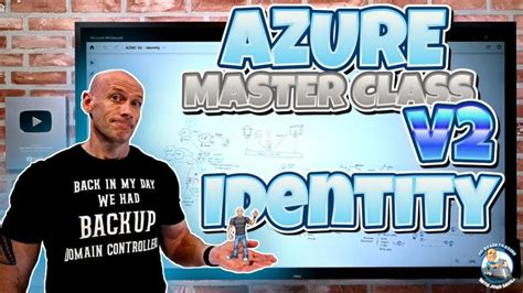 John Savill On Linkedin Azure Master Class V2 Module 2 Identity 15 Comments