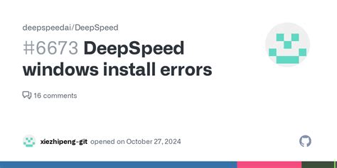 Deepspeed Windows Install Errors · Issue 6673 · Deepspeedaideepspeed · Github