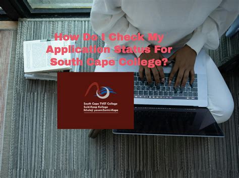 How Do I Check My Application Status For South Cape College Tvet