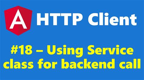 1618 Calling Backend Through Service Client Angular Series