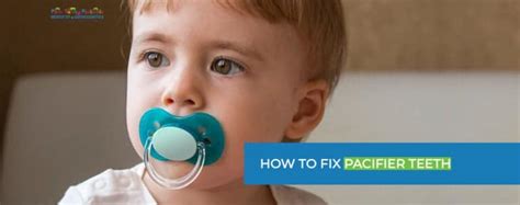 How To Fix Pacifier Teeth [3 Best Solutions And Prevention Tips]