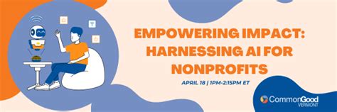 Empowering Impact Harnessing Ai For Nonprofits Common Good Vermont
