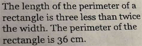 the length of the perimeter of a rectangle is three less than twice the