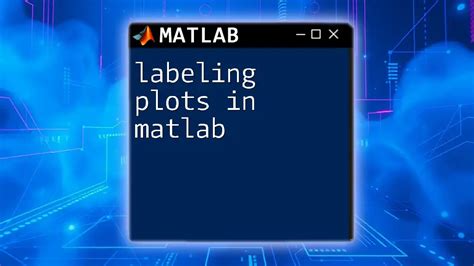 Labeling Plots In Matlab A Quick And Easy Guide