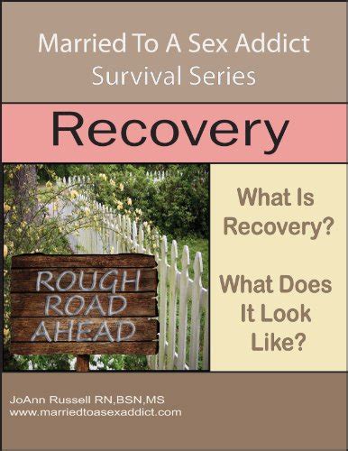 Recovery What Is Recovery What Does It Look Like Married To A Sex Addict Survival Series Book