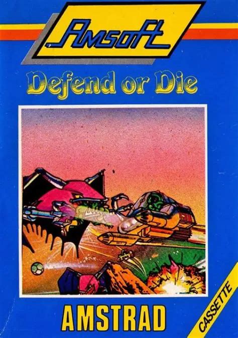Defend Or Die Uk 1985 [t1] Dsk Rom Download Amstrad Cpc Colour Personal Computer Amstrad Cpc