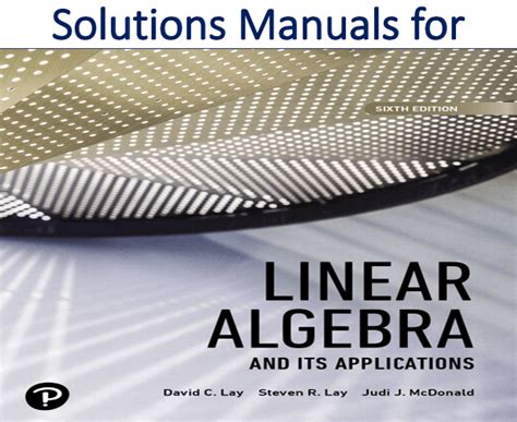 Solutions Manual For Linear Algebra And Its Applications 6th Edition By David C Lay Steven R