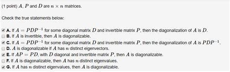 Solved 1 Point A P And D Are N X N Matrices Check The