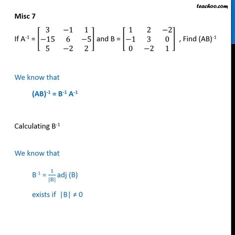 Misc 7 Find Ab 1 A 1 [3 1 1 Class 12 Determinants