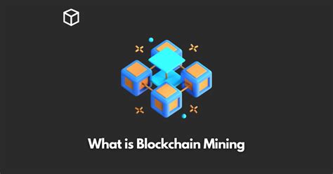 What Is Blockchain Mining Programming Cube