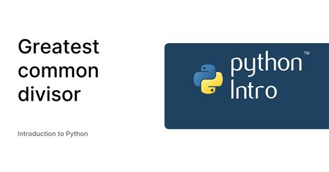 Greatest Common Divisor Introduction To Python
