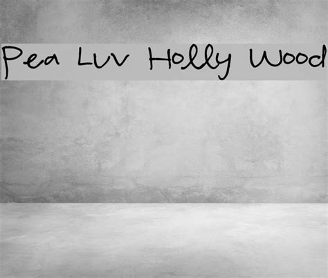 Pea Luv Holly Wood Font Ffonts Net