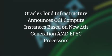 Ben Greenberg On Linkedin Oracle Cloud Infrastructure Announces Oci Compute Instances Based On New…