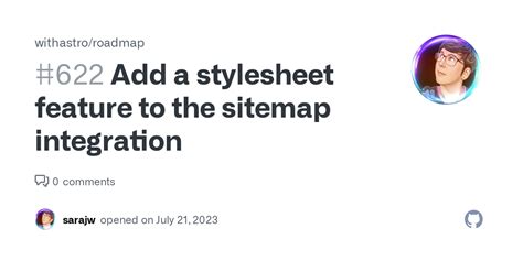 Add A Stylesheet Feature To The Sitemap Integration · Issue 622 · Withastroroadmap · Github