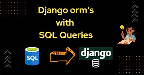 Hack Django Orm For Sql Queries Cheatsheet 55 Off