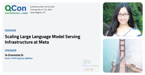 Qcon San Francisco 2024 Scaling Large Language Model Serving Infrastructure At Meta