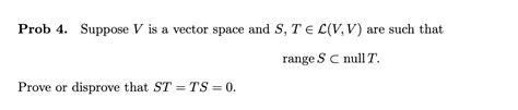 Solved Prob Suppose V Is A Vector Space And S TL V V Chegg